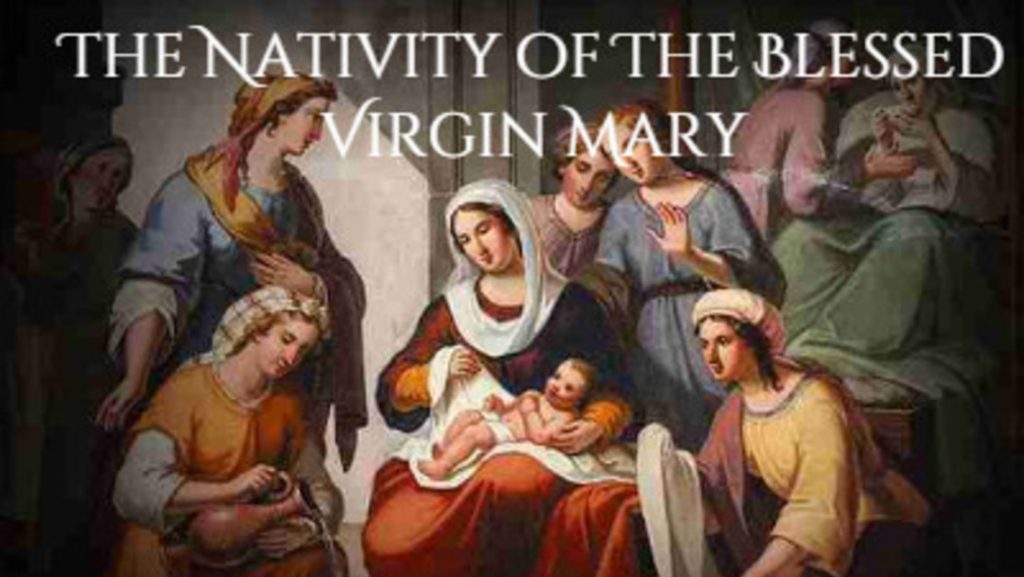 The Birthday of the Blessed Virgin Mary, Thursday, September 08, 2022 ...